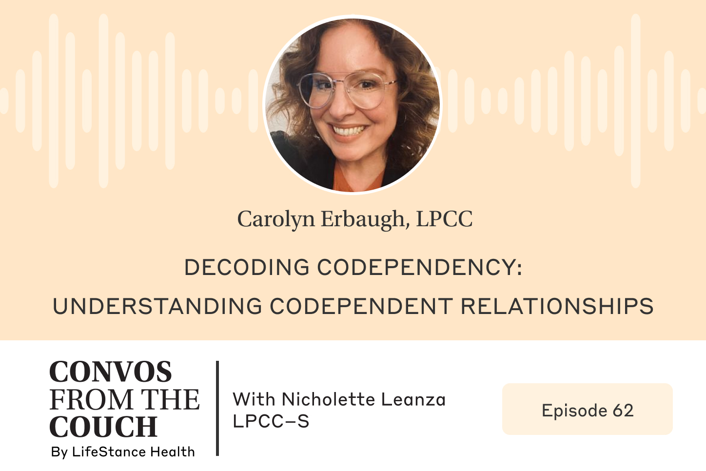 Decoding Codependency: Understanding Codependent Relationships - Podcast - Convos From The Couch ...