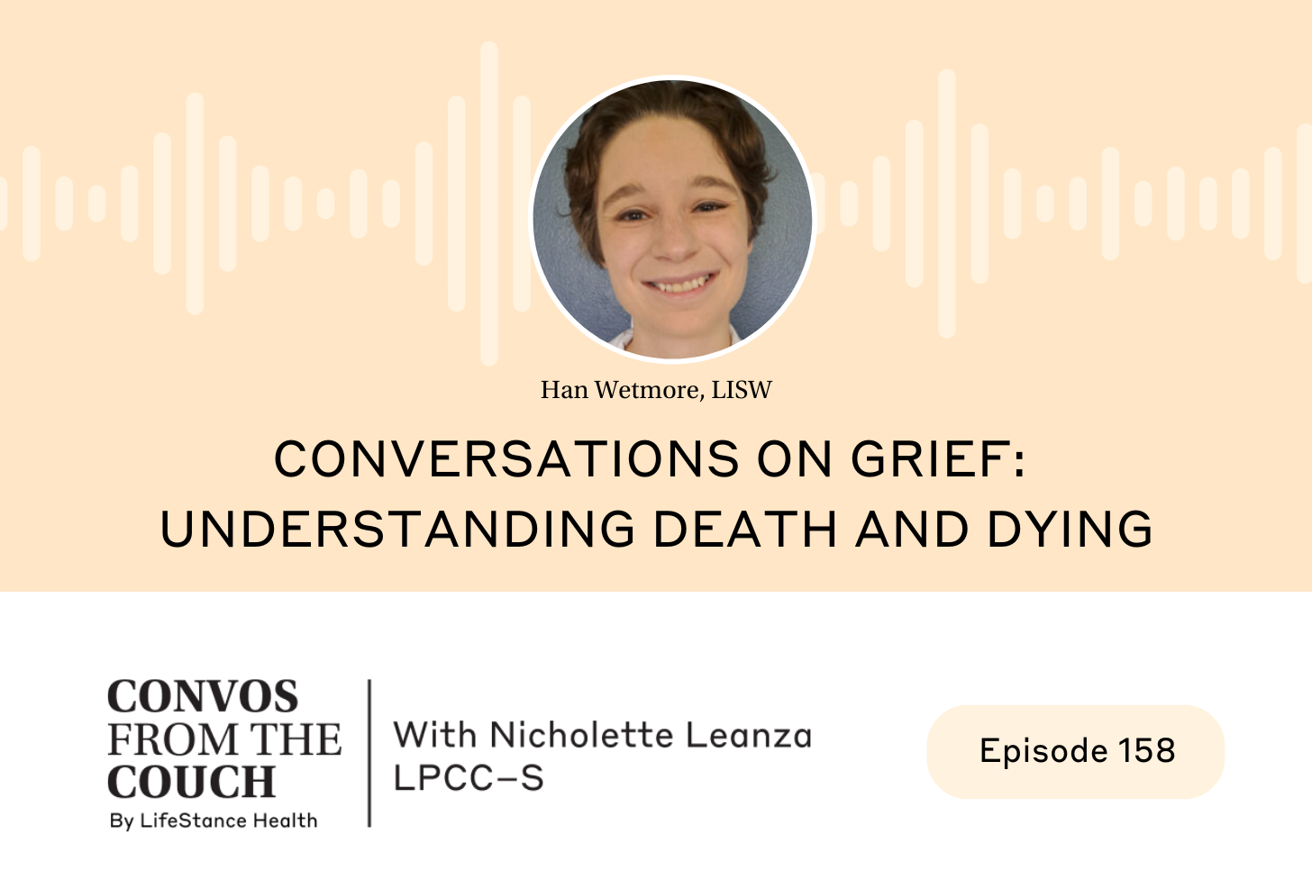 Conversations on Grief: Understanding Death and Dying – Podcast ...